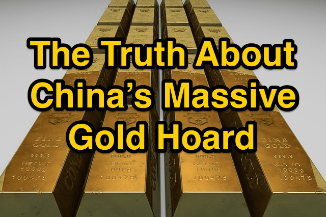 The TRUTH about China’s Massive Gold Hoard