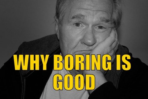 Why Boring is Good - Gold Survival Guide