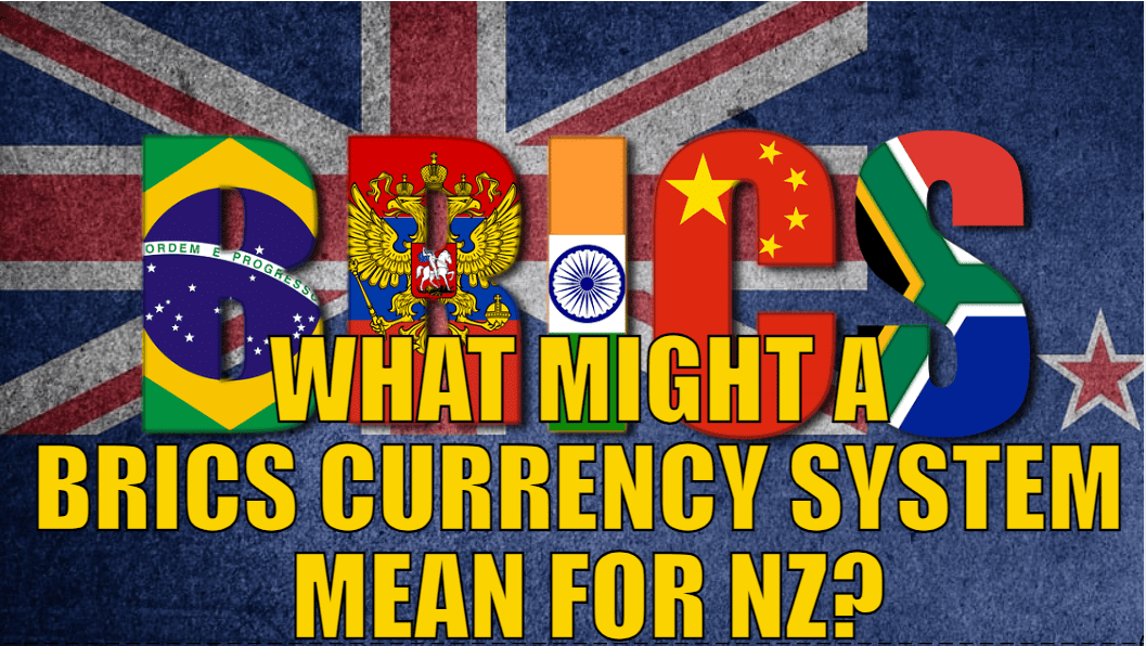What Might a BRICS Currency System Mean for NZ? - Gold Survival Guide